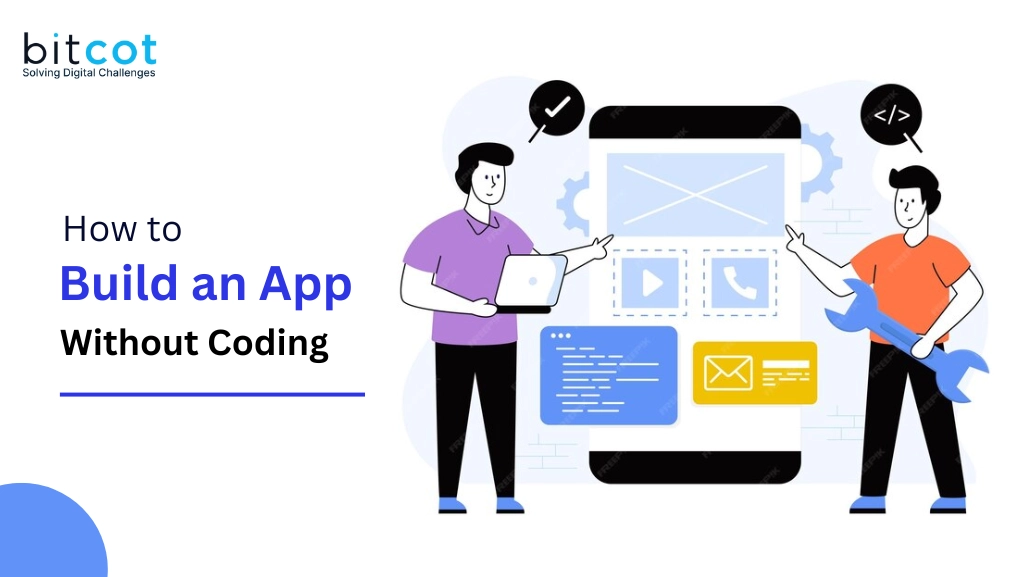 How To Build An App Without Coding A Detailed Guide To 2025 How To Build An App Without Coding A Detailed Guide To 2025