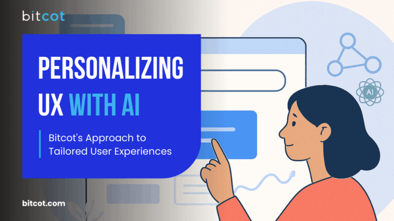 Personalizing UX with AI: Bitcot's Approach to Tailored User ...